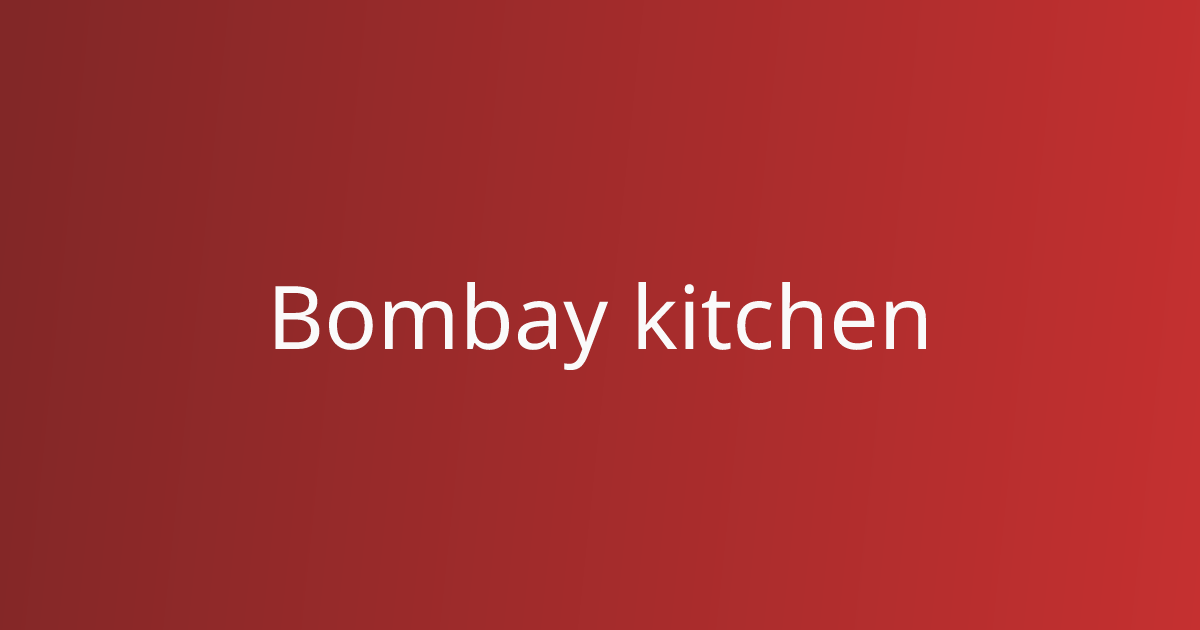 Order Authentic Indian Online | Bombay kitchen - Pickup or Delivery ...